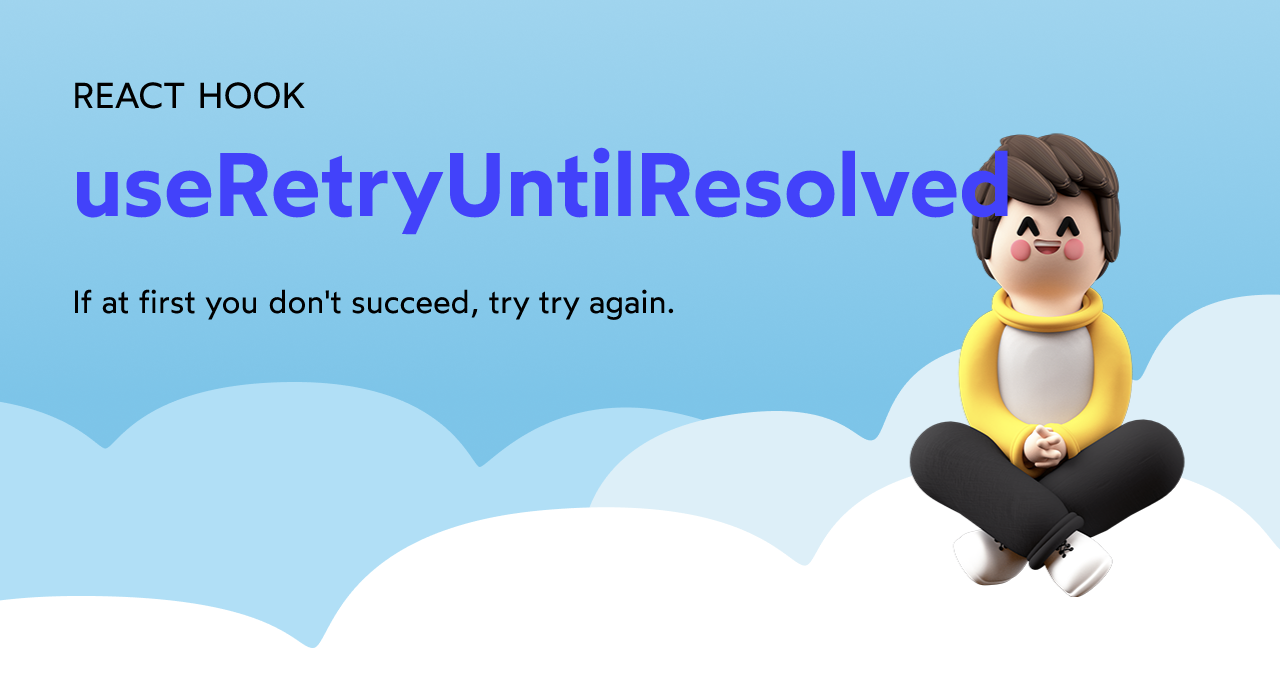 React hook that retries an operation until it succeeds • Josh W. Comeau
