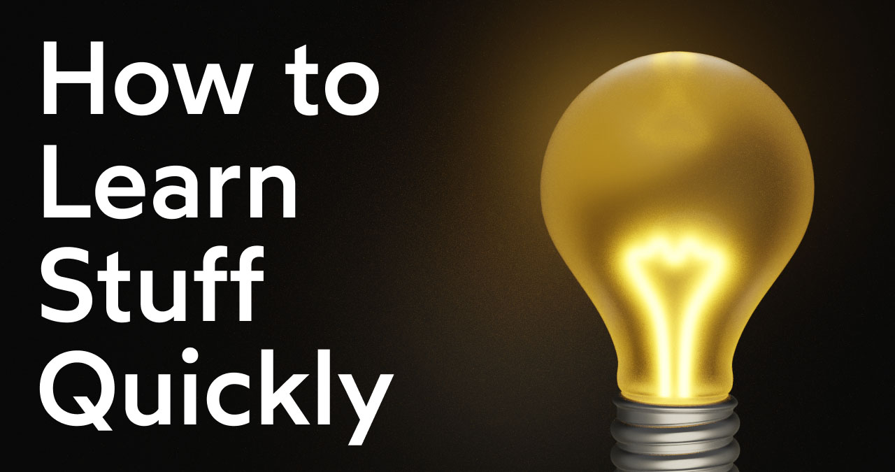 How To Learn Stuff Quickly • Josh W. Comeau
