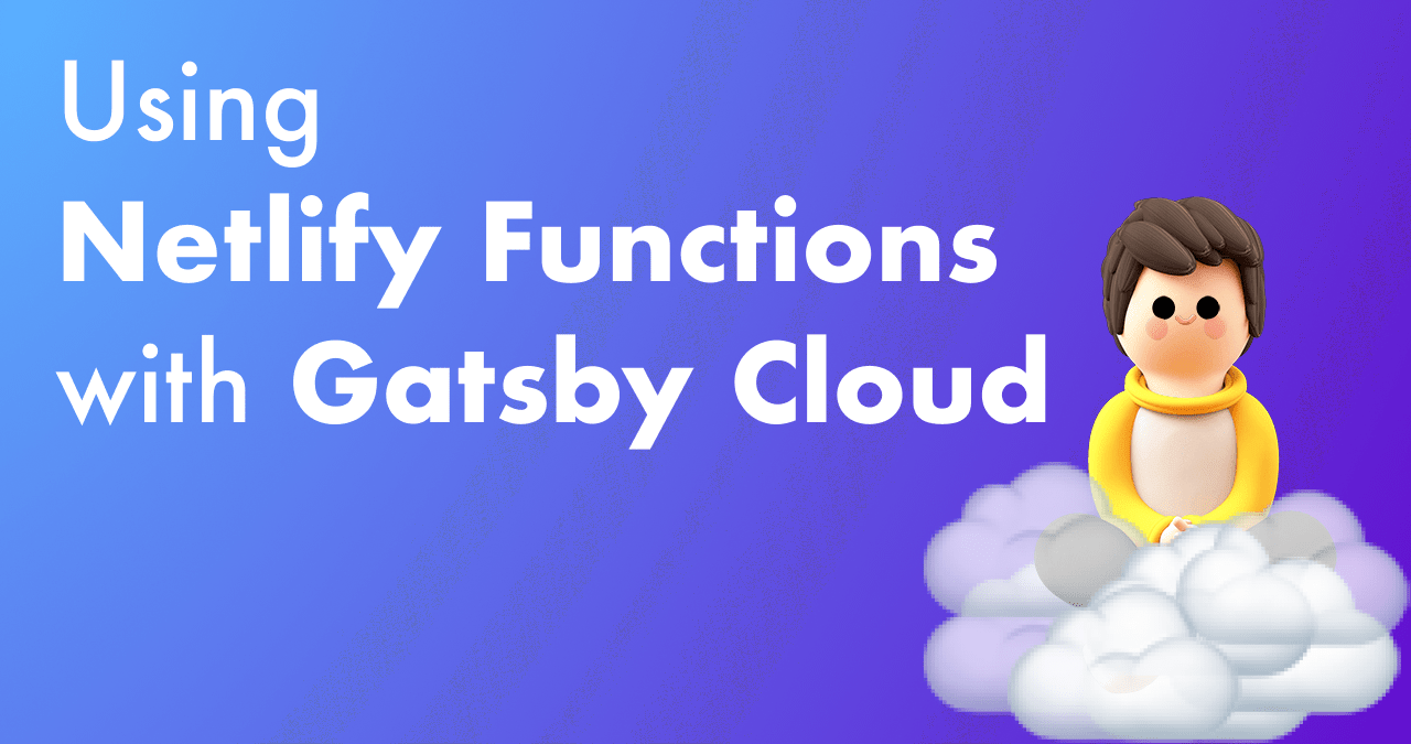 如何用Gatsby Cloud部署Netlify功能 - 掘金